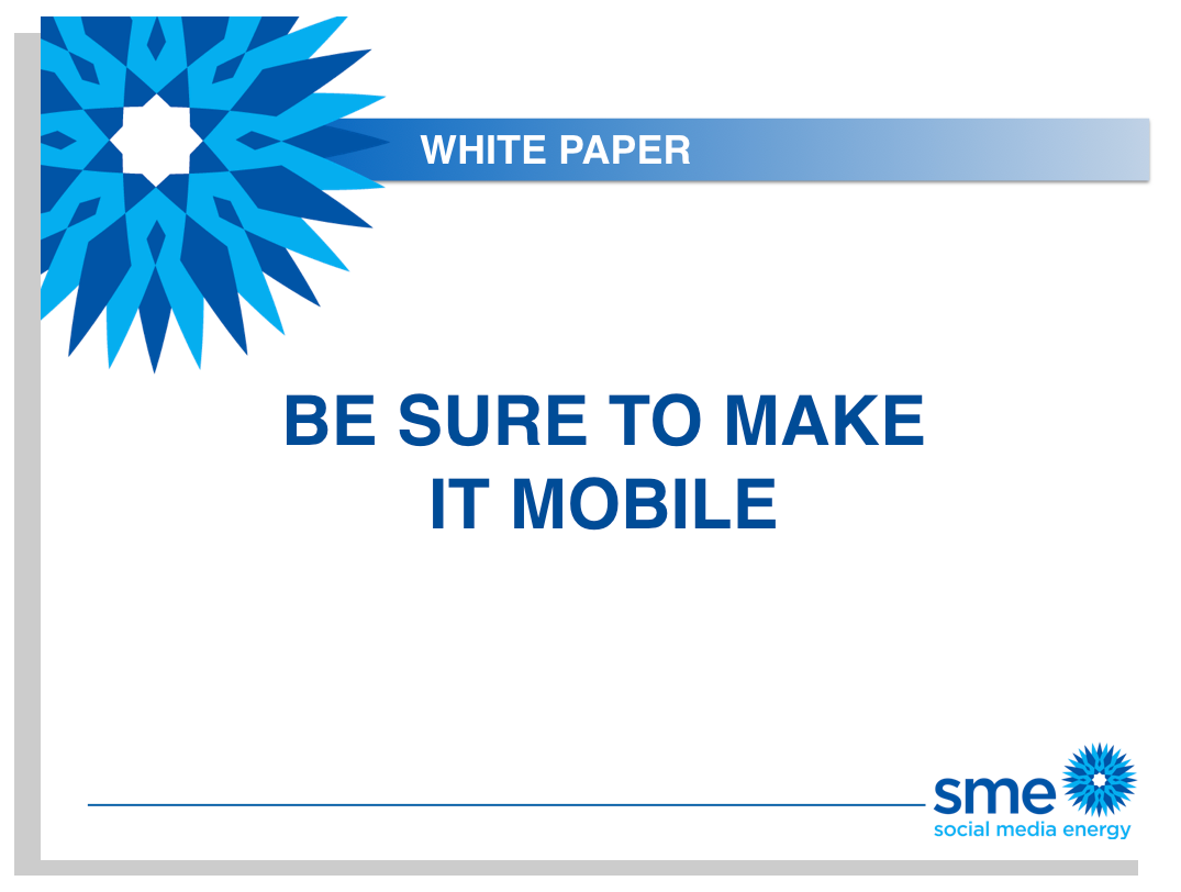 Be Sure To Make It Mobile White Paper Download Social Media Energy Be Sure To Make It Mobile White Paper Download Social Media Energy